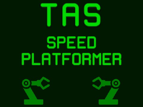 [TAS] Speed Platformer