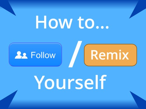 How to Follow Yourself / Remix Your Own Projects