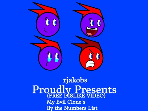 (FREE DISLIKE VIDEO) My Evil Clone's By The Numbers List