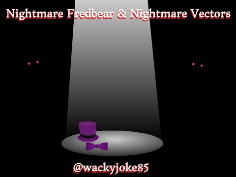 Nightmare Fredbear & Nightmare | Wacky's FNaF 4 Vectors