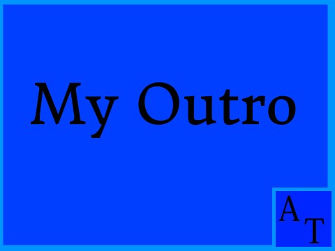 My Outro