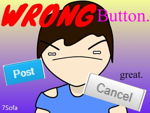 WRONG BUTTON. Great.