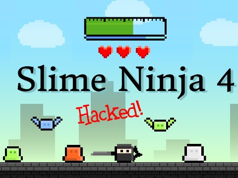 Slime Ninja 4 Hacked!