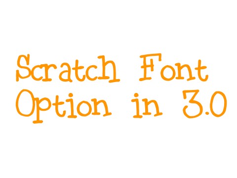 Scratch Font Option in 3.0
