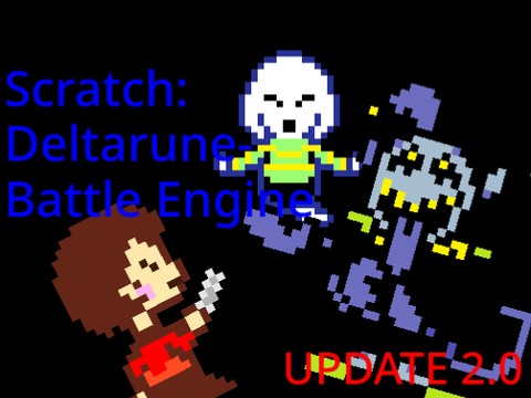 Scratch: Deltarune - Battle Engine Update 2.0