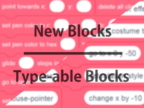 Type-able Block and New Blocks