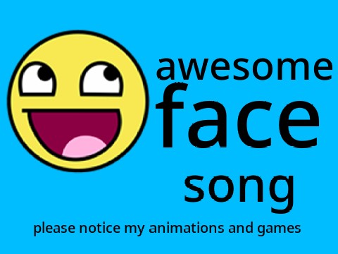 awesome face song