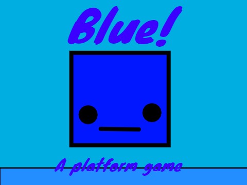 Blue! (A platform game)