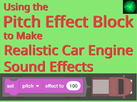 Using the Pitch Effect Block to Make Realistic Engine Sound Effects