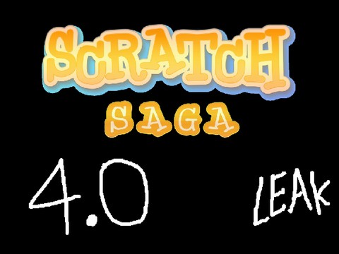 Scratch Saga 4.0 (LEAKED FOOTAGE)