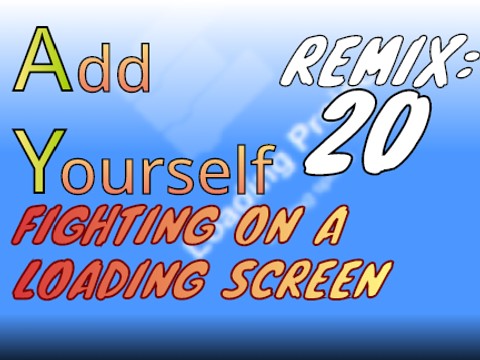 // AY fighting on a loading project screen (20)