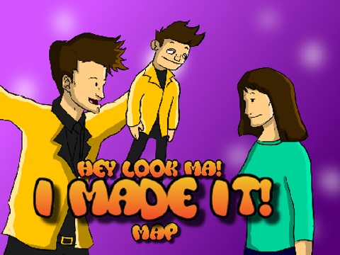 Hey Look Ma, I Made It! (COMPLETED MAP)