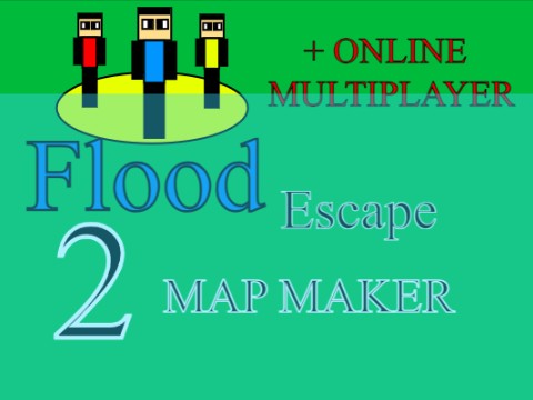Flood Escape 2 Map Maker