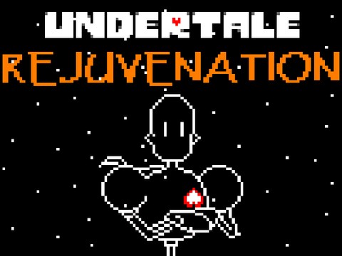 Undertale : Rejuvenation