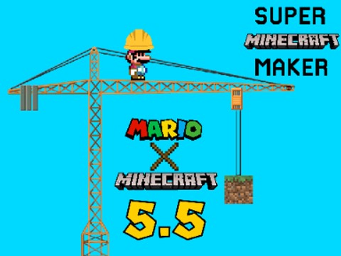 Mario X Minecraft 5.5: Super Minecraft Maker