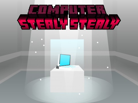 (TAG VI) COMPUTER STEALY STEALY