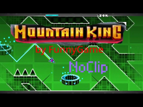 Geometry Dash NoClip Mountain King