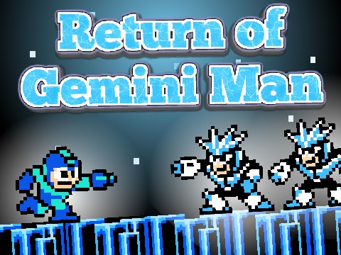 Mega Man: Return of Gemini Man -- PLATFORMER