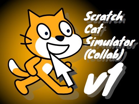 Scratch Cat Simulator (Collab) v1