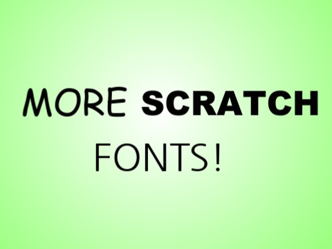 More Scratch fonts!