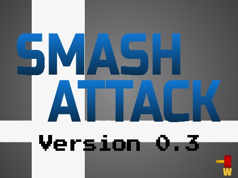 SMASH ATTACK v0.3