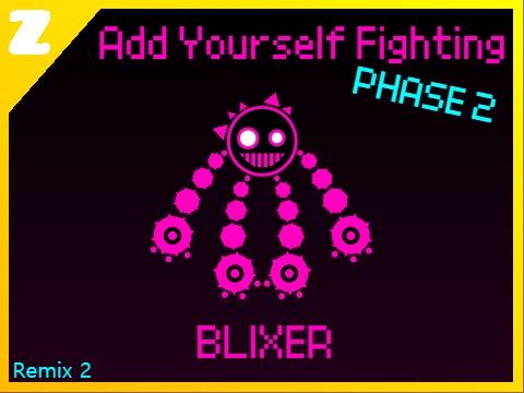 RPG Add Yourself Fighting Blixer! (PHASE 2) (Remix 2)