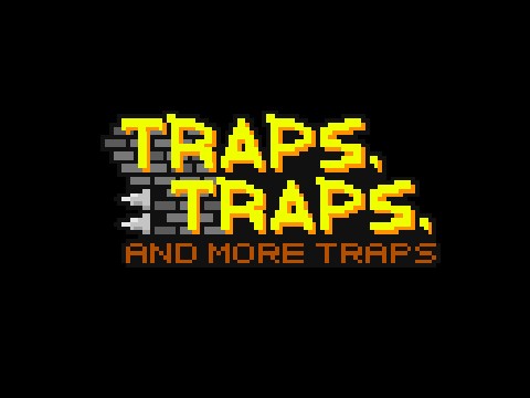 Traps, Traps, and more Traps