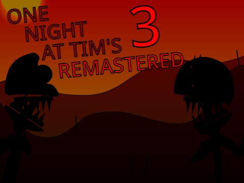 One Night At Tim's 3 REMASTERED
