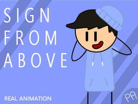 Sign from Above (ANIMATION)