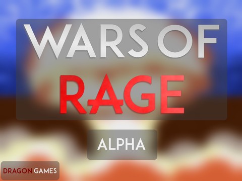 Wars of RAGE [ALPHA 7]