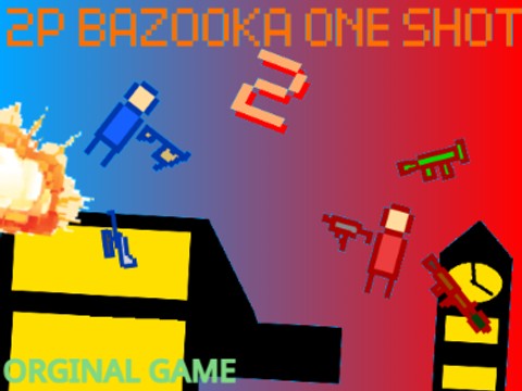 2P BAZOOKA ONE SHOT 2