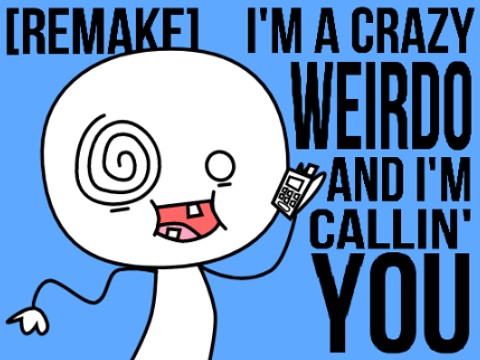 I'm a Crazy Weirdo [Scratch Remake]
