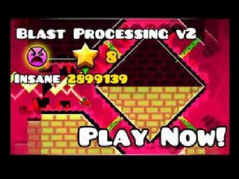 Geometry Dash Blast Processing V2 remix