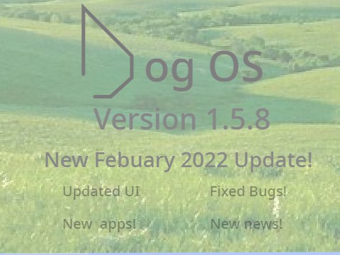 Dog OS 1.5.8 | New Update!