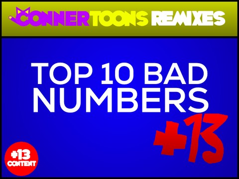 Top Ten Bad Numbers (+13)