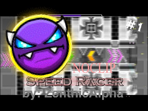 Geometry Dash Speed Racer Noclip remix