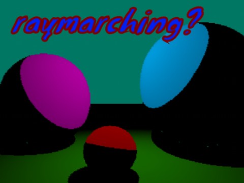 raymarching? v1.7