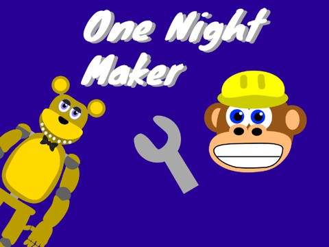 One Night Maker (REUPLOAD)