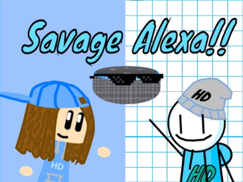 Savage Alexa!! ft. Anonymous-HD