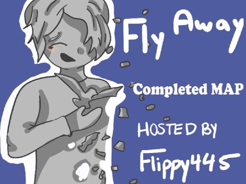 Fly Away // Completed MAP