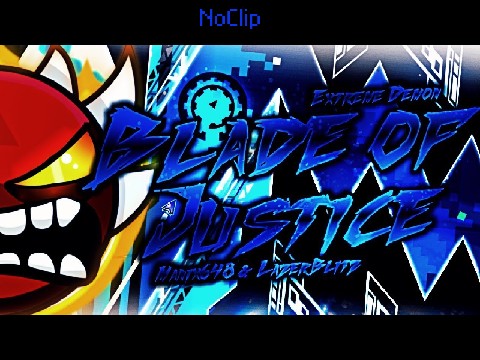 Geometry Dash Blade of Justice NoClip