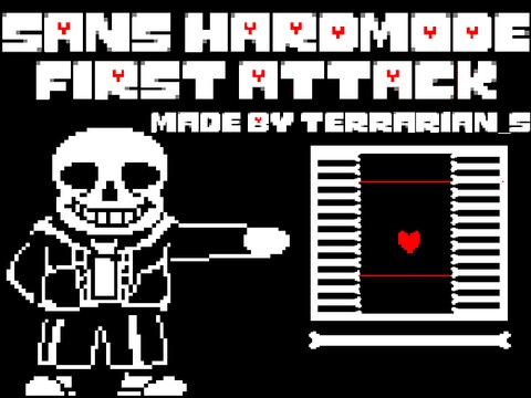 (BROKEN + BAD) Sans Hardmode first attack (CLICK FLAG 2 TIMES)D