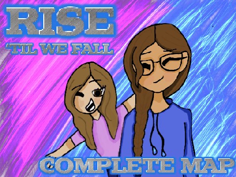 Rise 'Til We Fall - Complete MAP