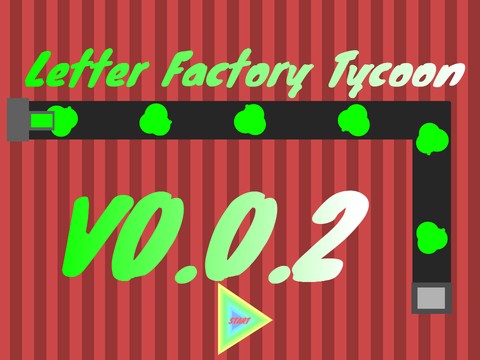 Letter Factory Tycoon V0.0.2