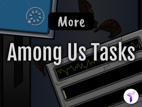 More Among Us Tasks - Remade in Scratch TimMcCool games