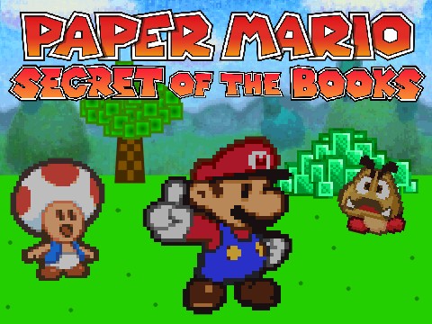 (UNFINISHED) Paper Mario Secret Of The Books