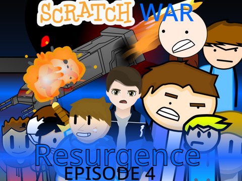 Scratch War: RESURGENCE Episode 4