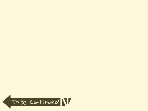 to be continued 素材