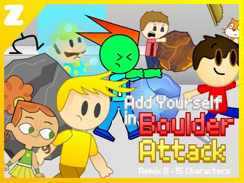 Add Yourself in Boulder Attack [ Remix #8 | 15 Characters ]