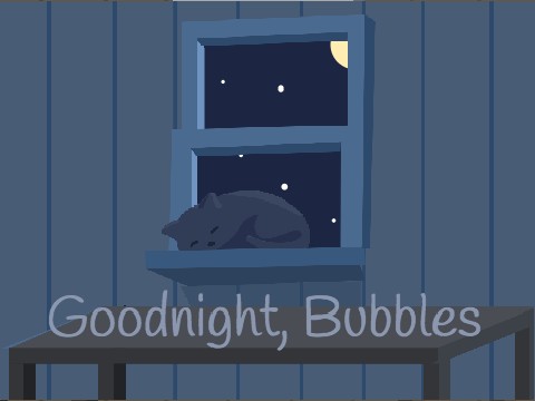 Goodnight, Bubbles